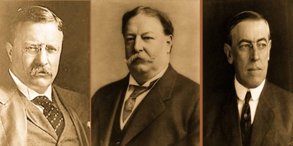 The Progressive Presidents: Teddy Roosevelt, Taft, and Wilson