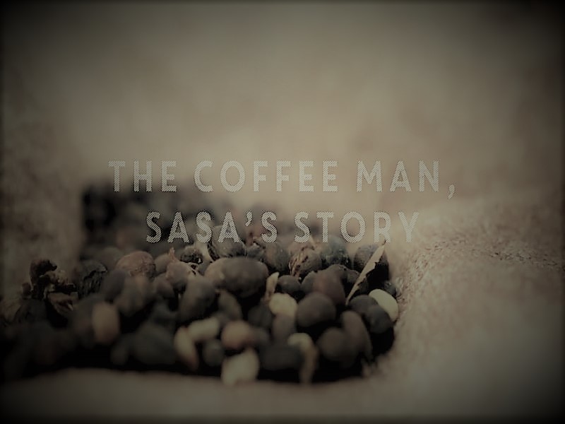 Brewminating: The Coffee Man - Sasa's Story of Hard Work and Acceptance ...